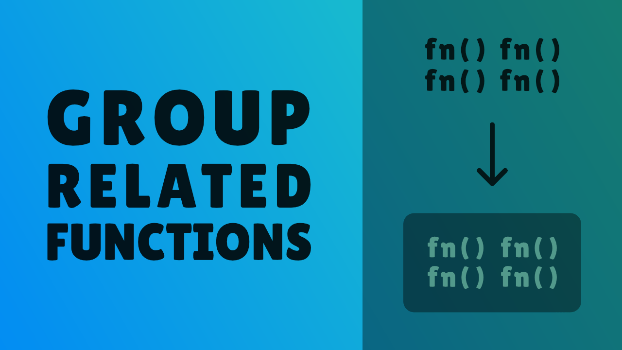 Group related functions | Taha Shashtari